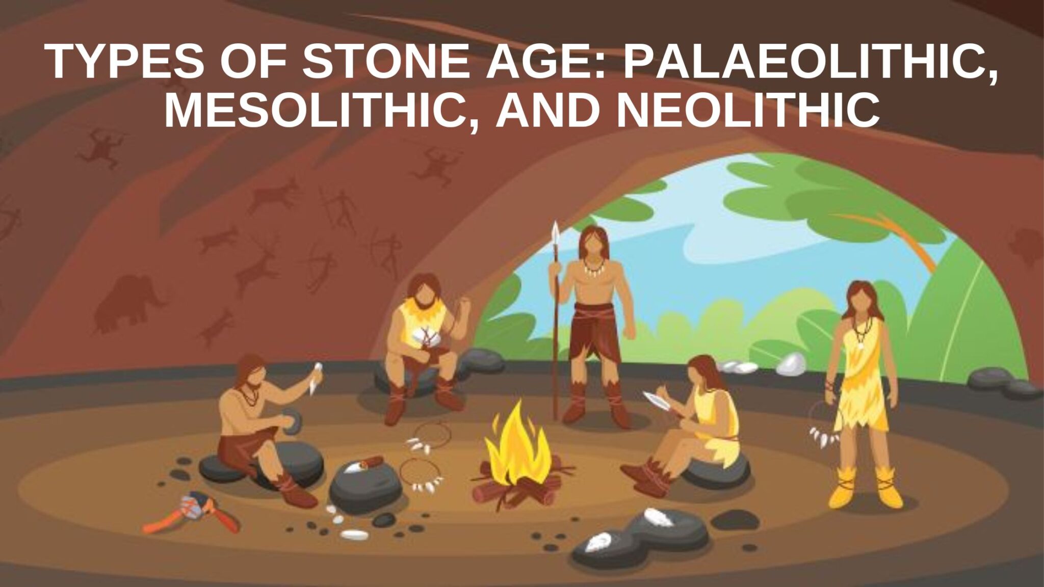 Types of Stone Age: Palaeolithic, Mesolithic, and Neolithic